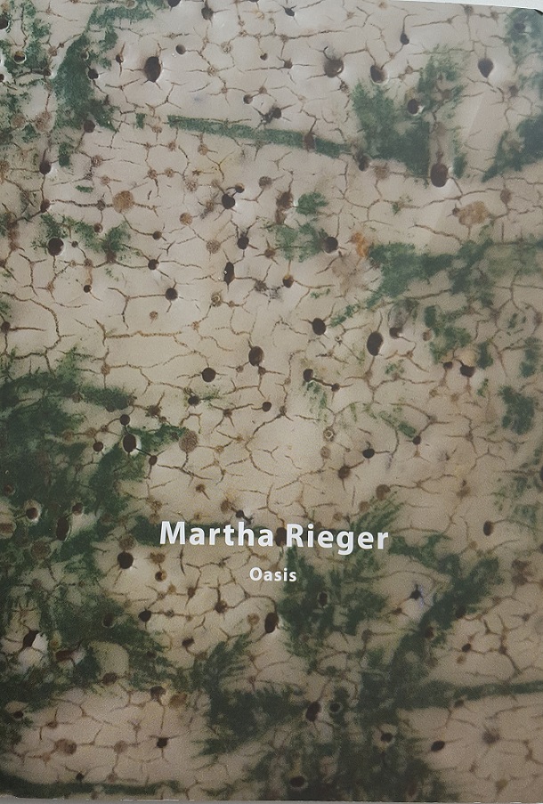 ''Martha Rieger: Oasis'' | Art exhibition catalogs | Events